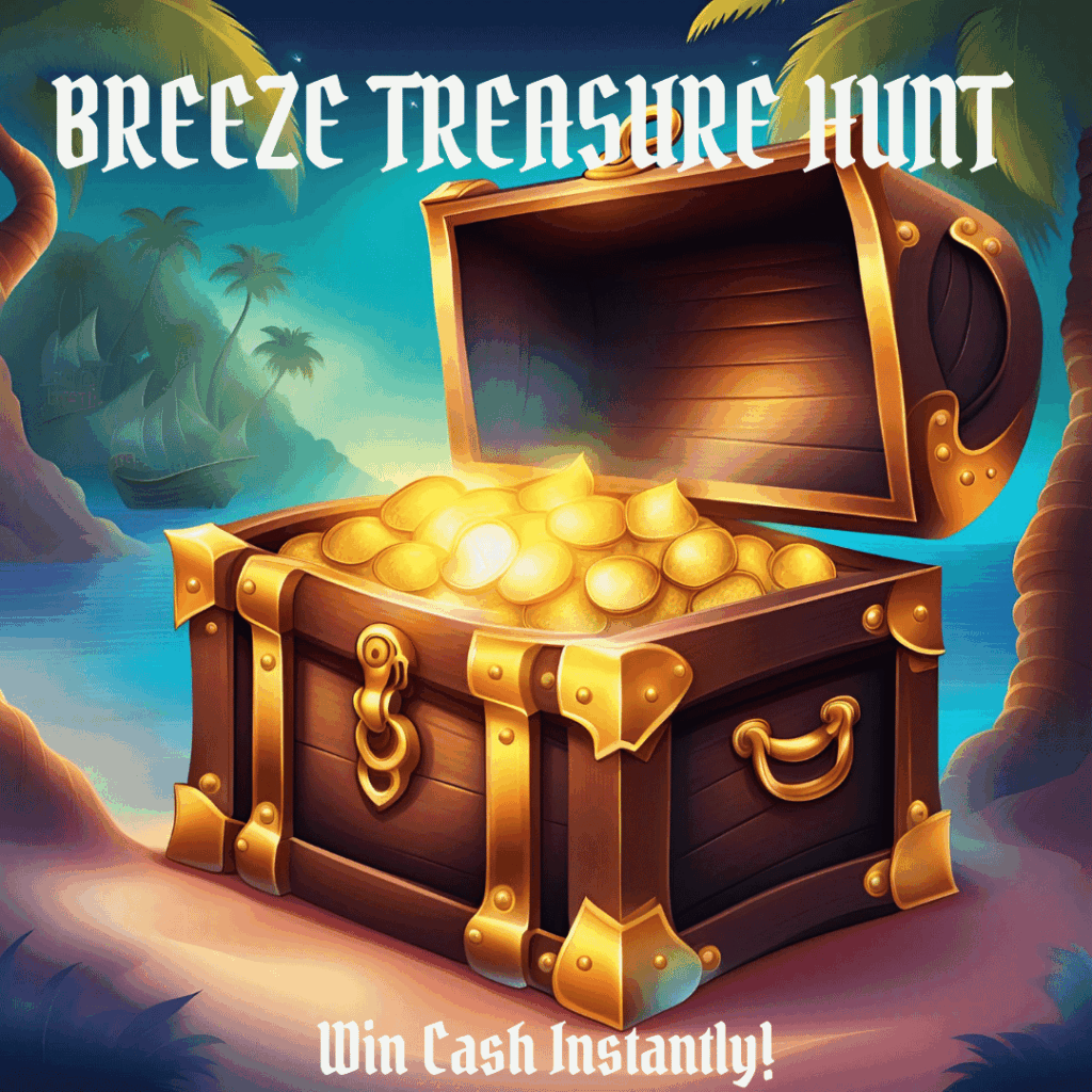 Breeze Treasure Hunt – 3p Instant Win Competition with 270 prizes + £ ...
