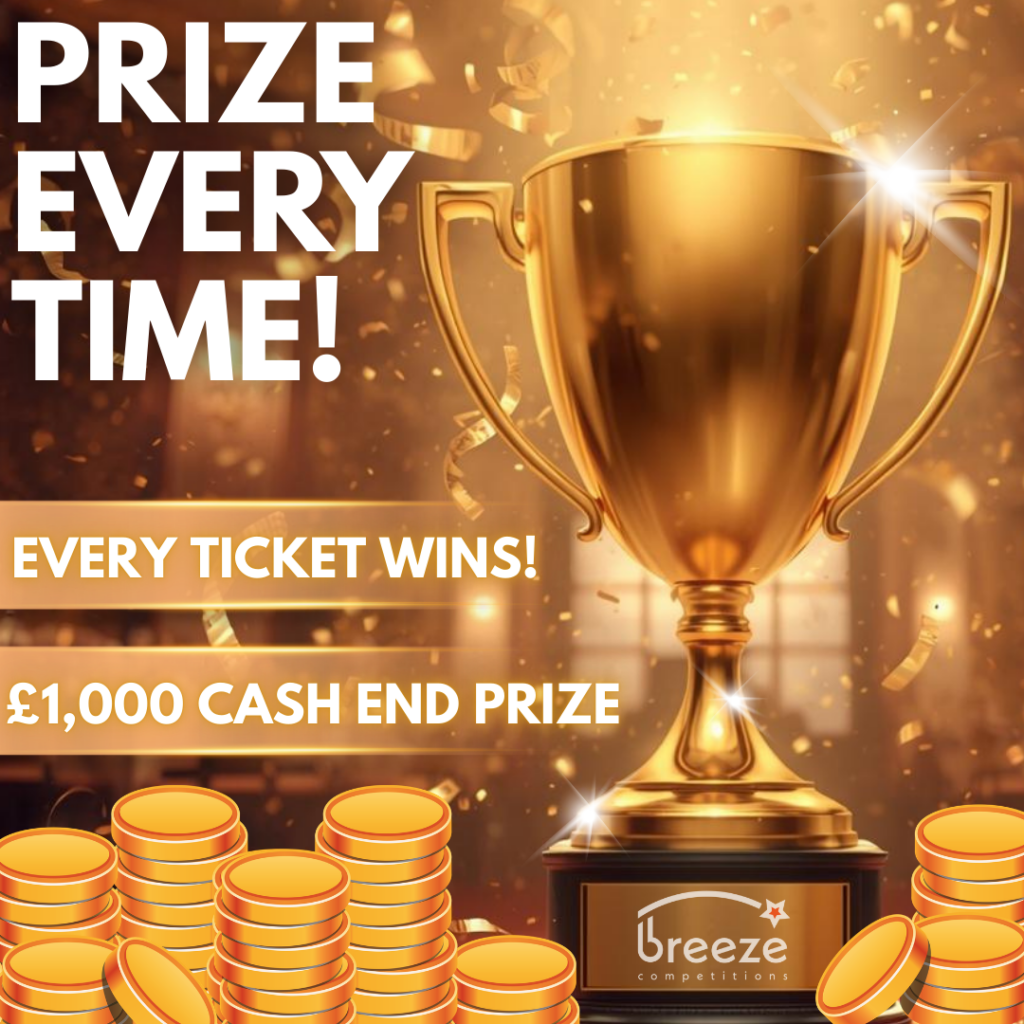 Prize Every Time - Every Single Ticket is a winner - £1,000 End Prize ...